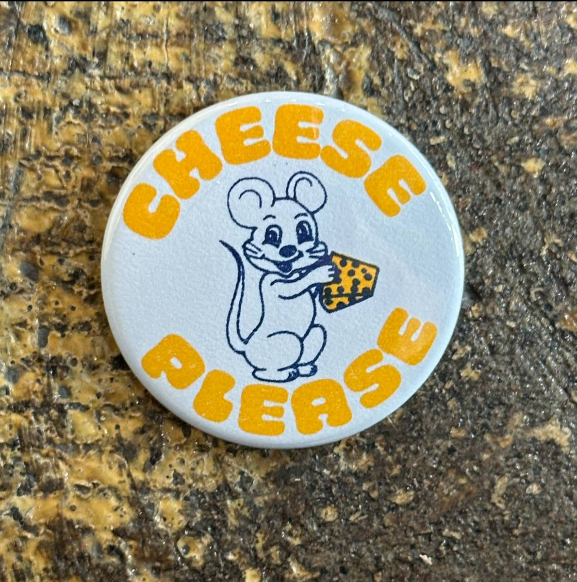Cheese Please Button – Mover & Shaker Co